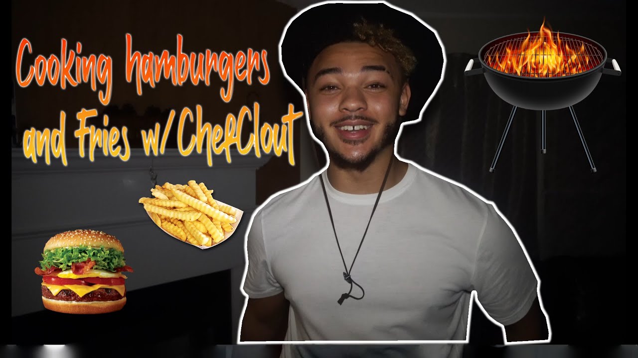 HAMBURGERS AND FRENCH FRIES!! | COOKING WITH CHEF CLOUT - YouTube