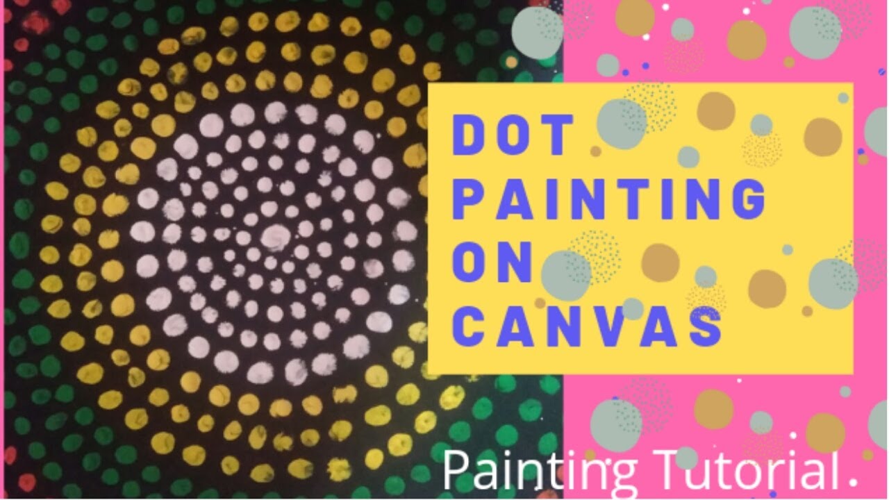 Dot Painting/Painting Tutorial/Art Ideas/Creative Art to do when bored ...