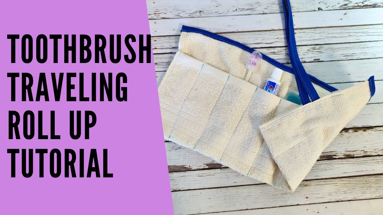 DIY Toothbrush Roll Up - YouTube