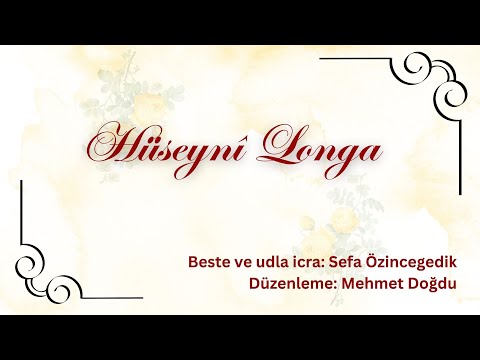 Hüseyni Longa - Sefa Özincegedik