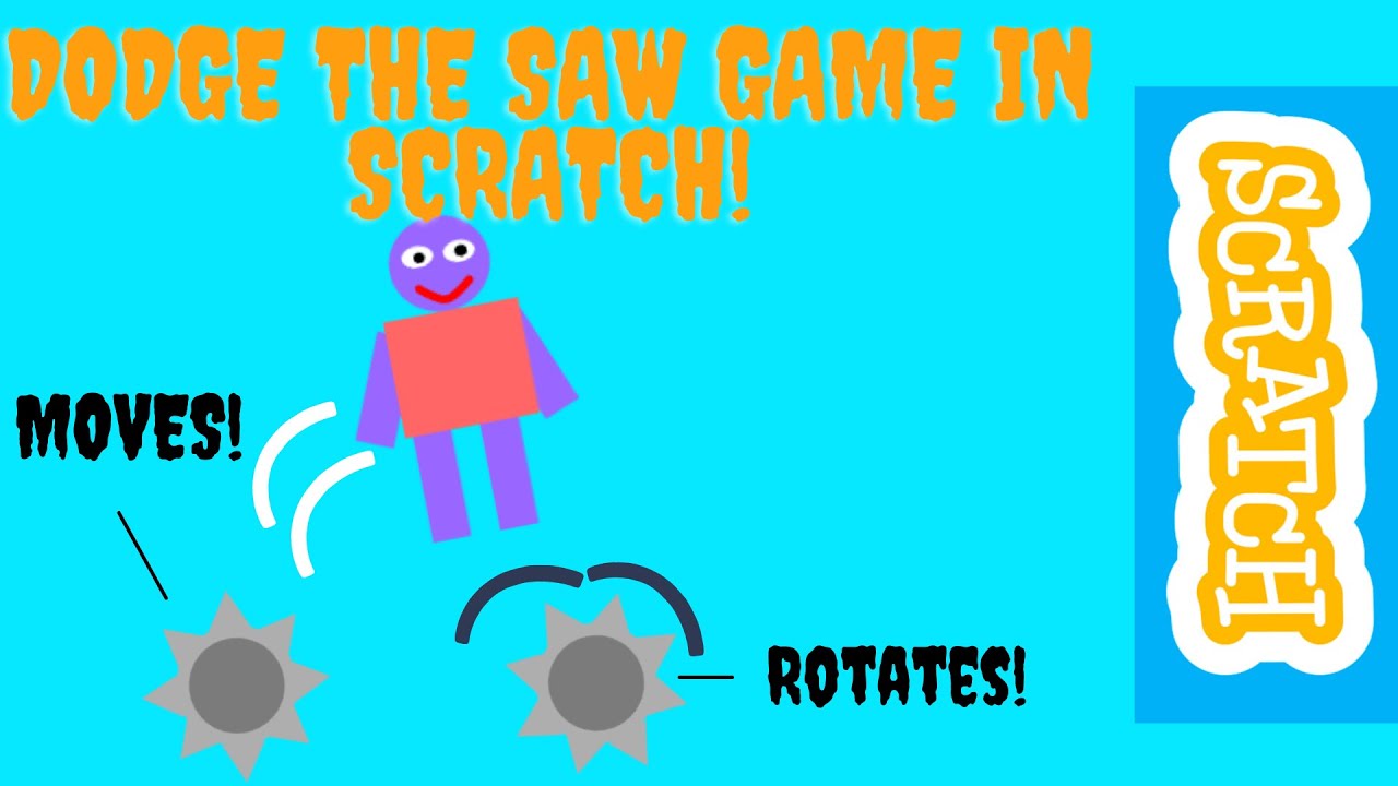 Dodge the Rotating Saw Tutorial in Scratch; Fun Scratch Tutorials ...
