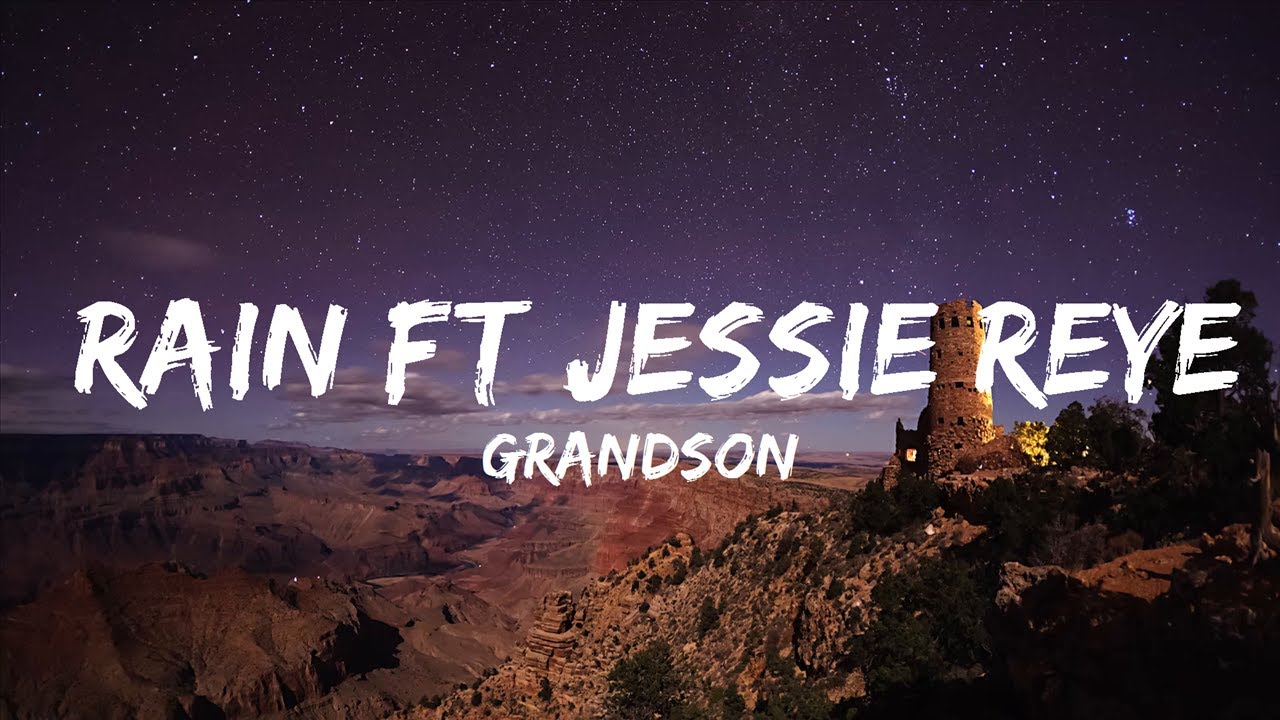 30 Mins | grandson - Rain ft Jessie Reyez (Lyrics) | Your Fav Music ...