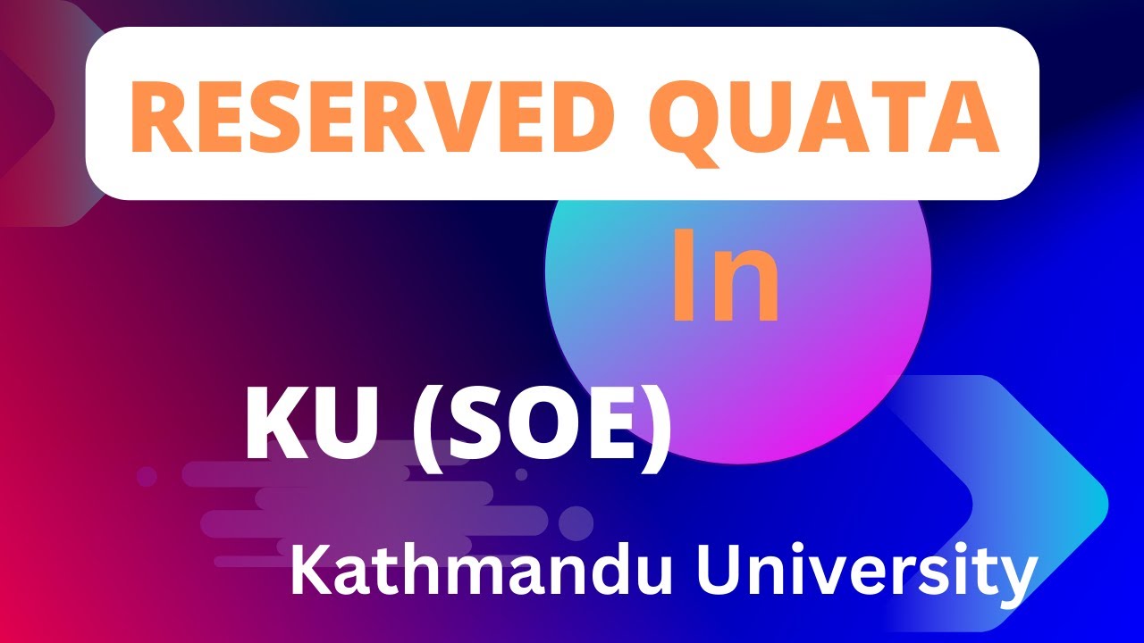 Reserved Quata | seats in Kathmandu University -KU (SOE ) - YouTube