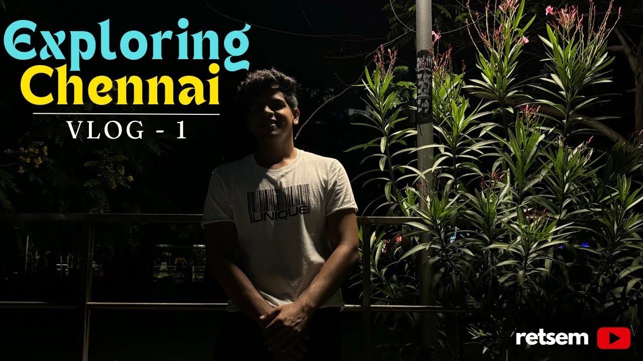 Exploring Chennai - Vlog1 - YouTube