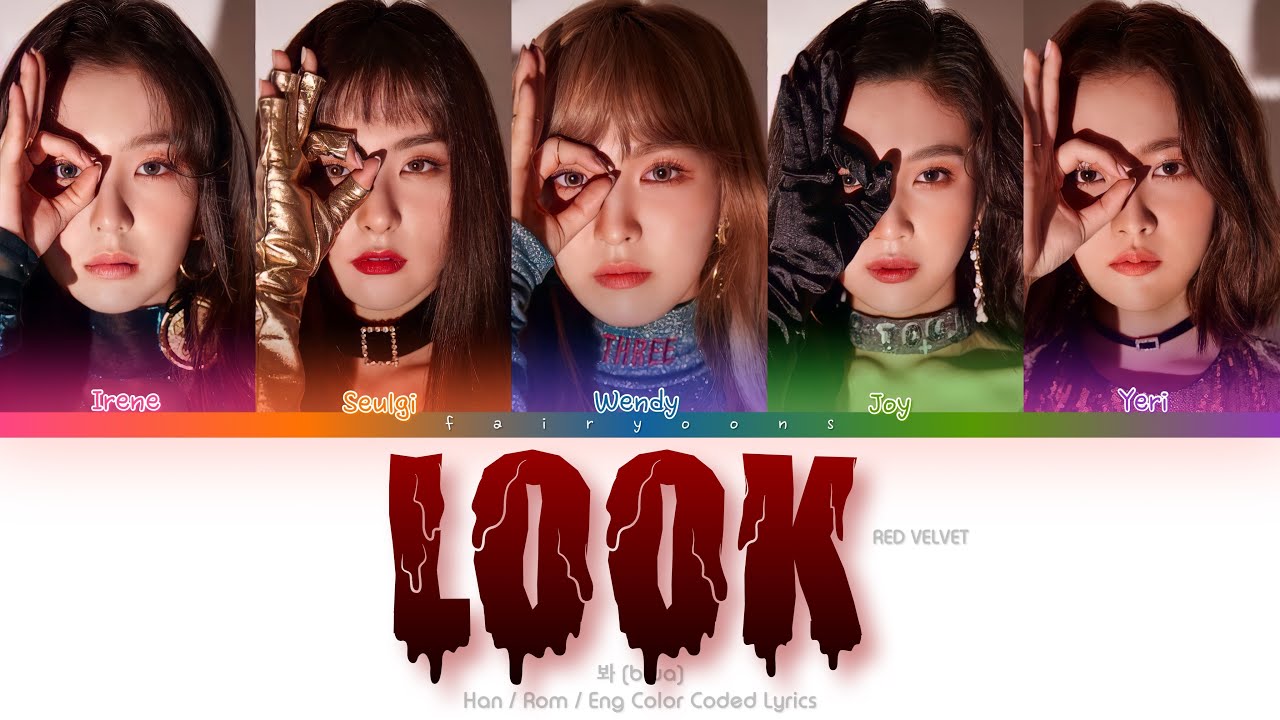 Red Velvet (레드벨벳) Look (봐) Color Coded Lyrics (Han/Rom/Eng) - YouTube