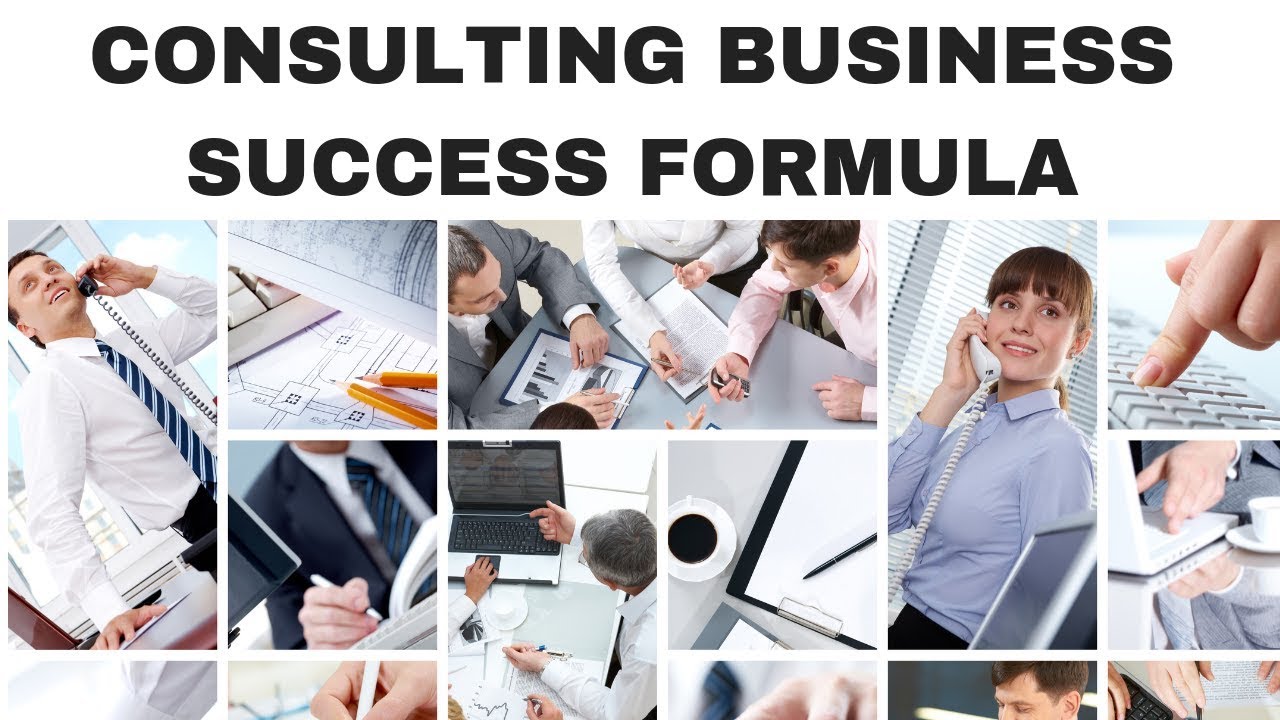 Consulting Business Success Formula - YouTube