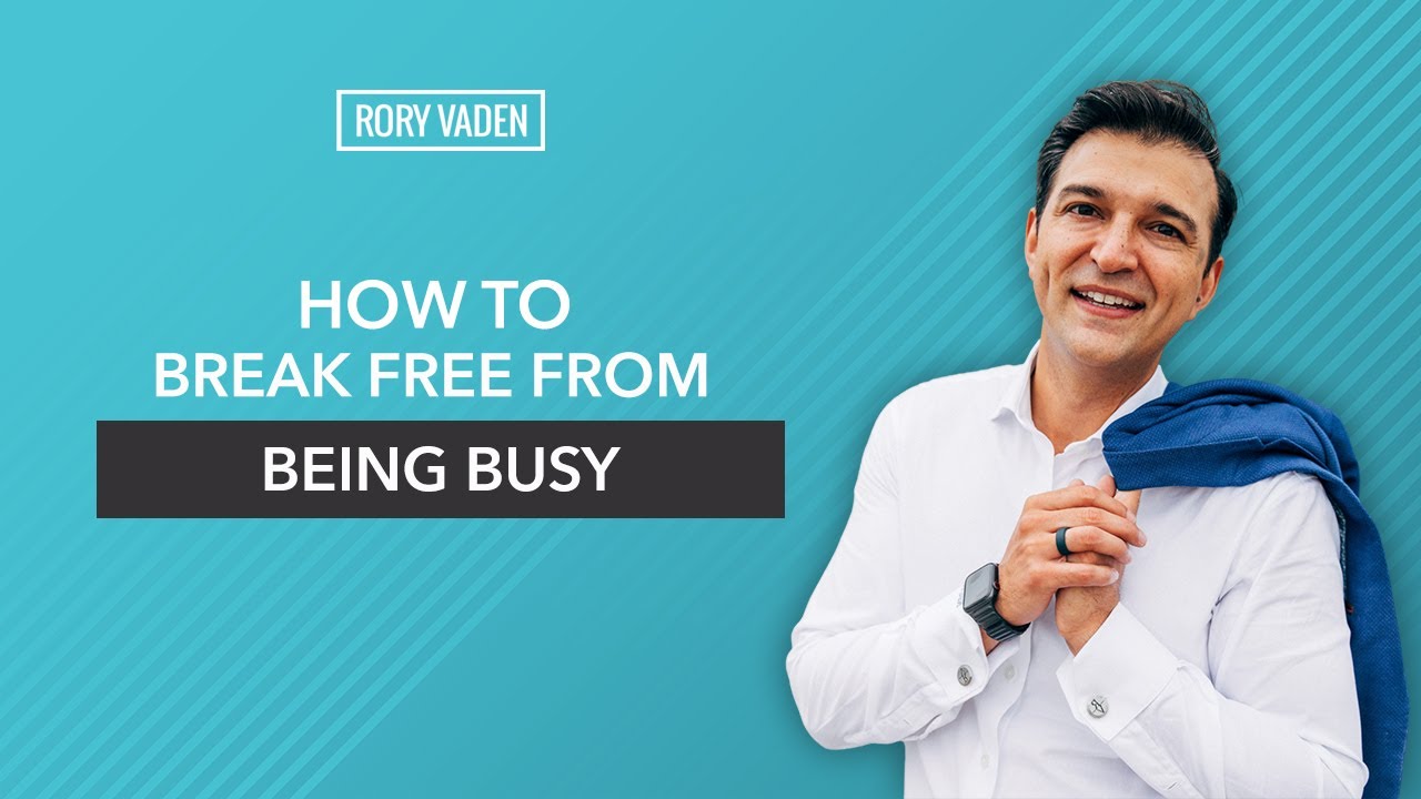 How to BREAK FREE From Being Busy - YouTube