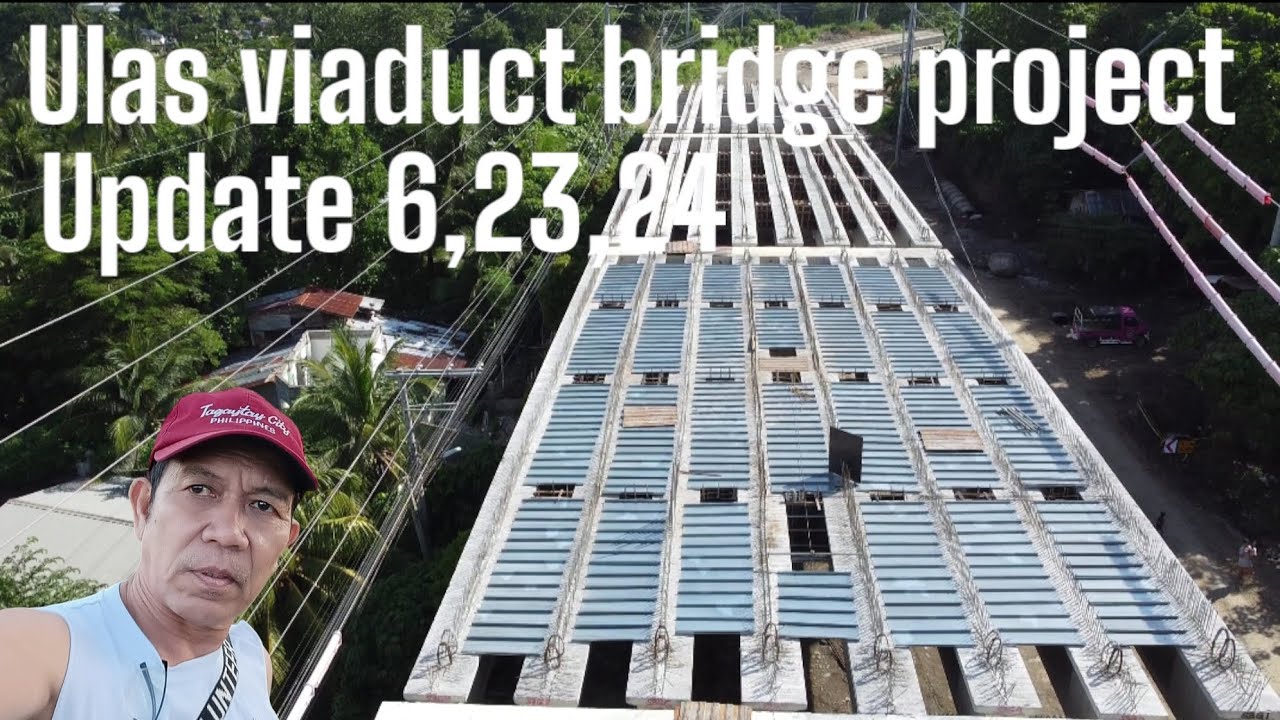 ulas viaduct bridge project update 6,23,24 - YouTube