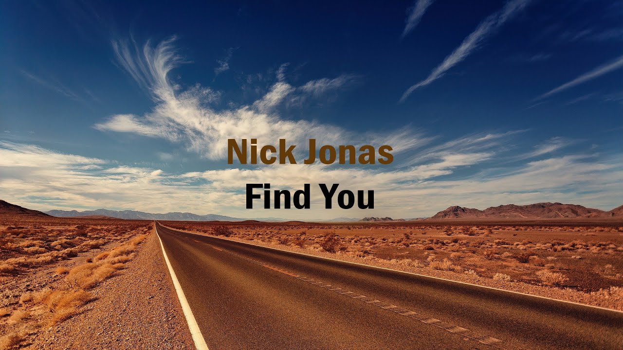 널 어디서부터 찾아야할까, Nick Jonas-Find You [가사해석, 한글자막] - YouTube