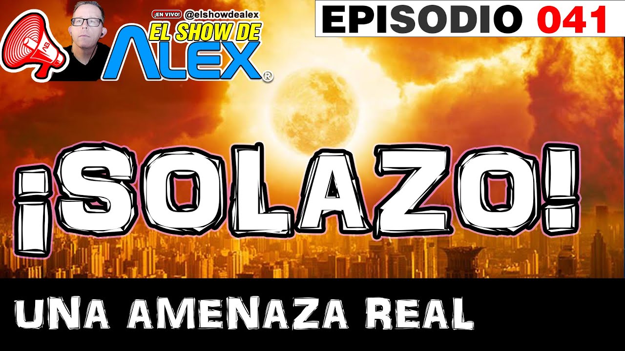 📢El Show de Alex 🆎 ¡SOLAZO! • Episodio 41 - YouTube