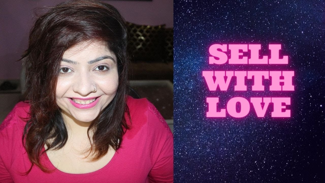 Sell With Love 😍 ️ 💕 - YouTube