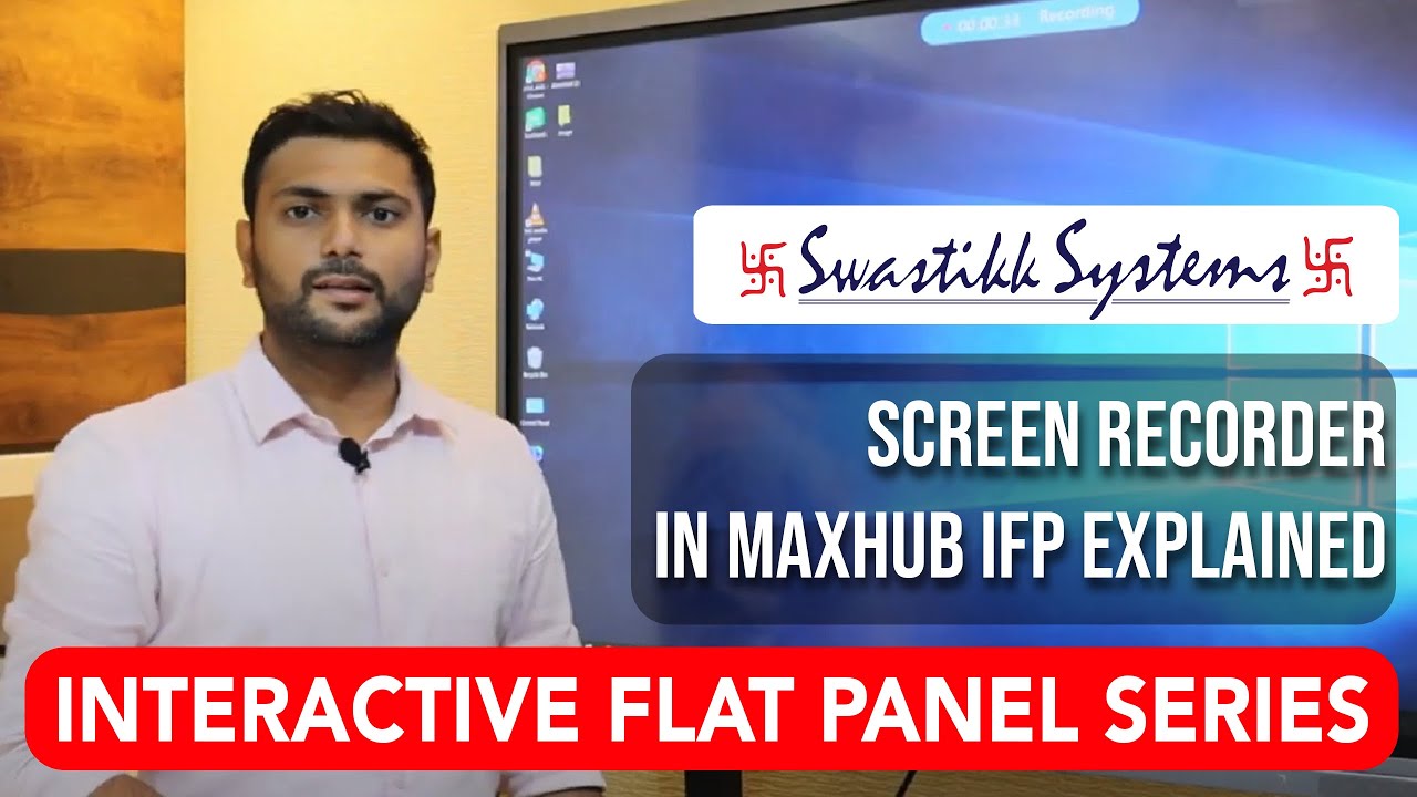 Maxhub IFP Screen Recorder Feature Explained - By ATUL JAIN_SWASTIKK ...