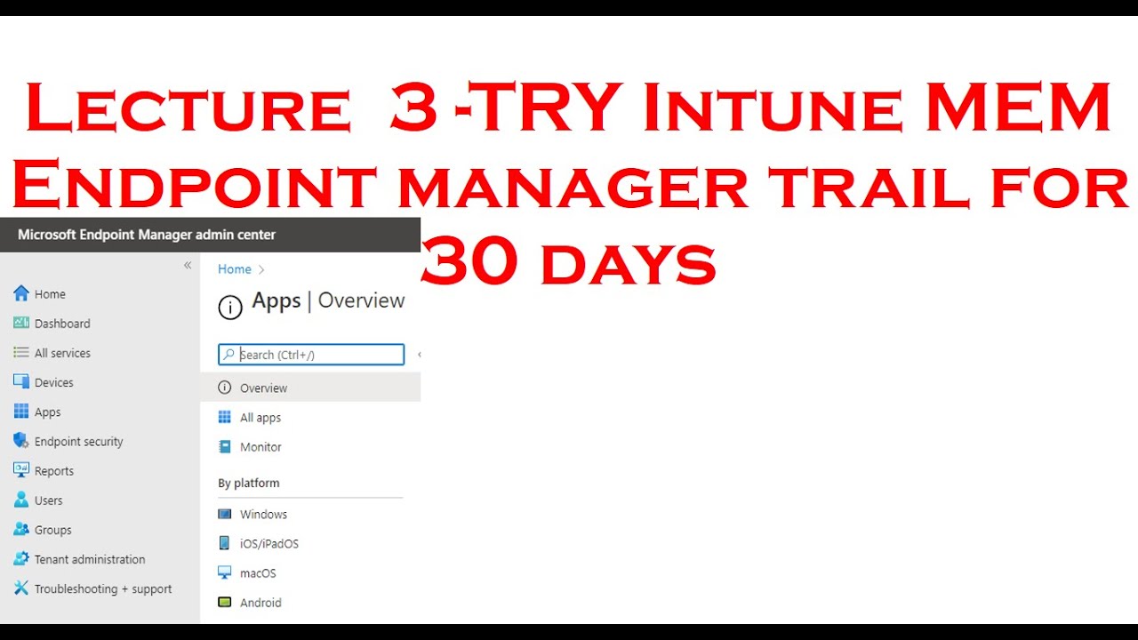 Lecture 03–TRY Intune MEM Endpoint manager trail for 30 days - YouTube