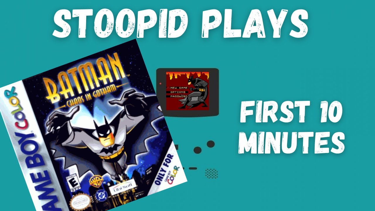 Stoopid Plays: Batman: Chaos In Gotham for Game Boy Color - First 10 ...