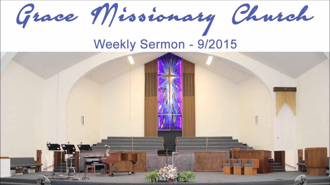 Grace Missionary Church 092015 - YouTube