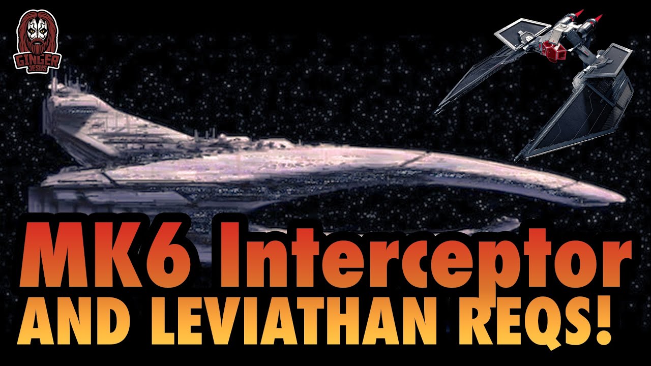 MARK 6 INTERCEPTOR & LEVIATHAN REQS REVEALED - YouTube