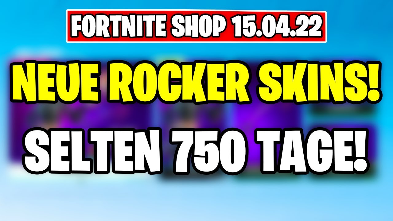 Fortnite Shop 15.4 | NEUE ROCKER SKINS & SELTEN 750 TAGE! | Shop von ...