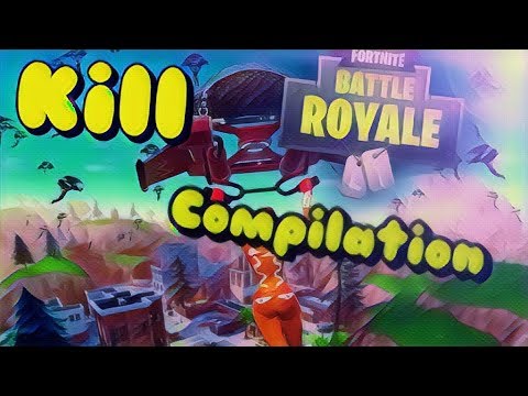 Kill Compilation | Fortnite - YouTube