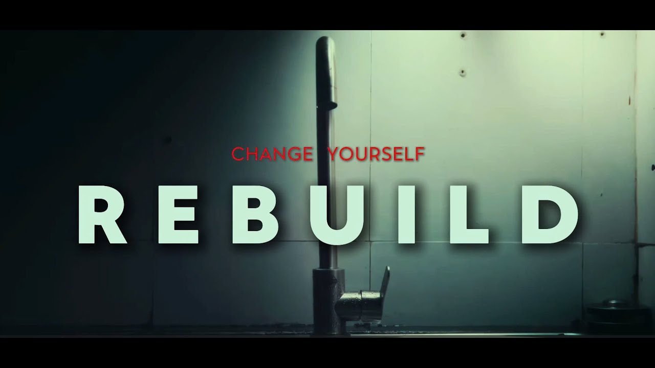 [Phim ngắn] REBUILD - TÁI TẠO | phim truyền động lực, người trẻ thức ...