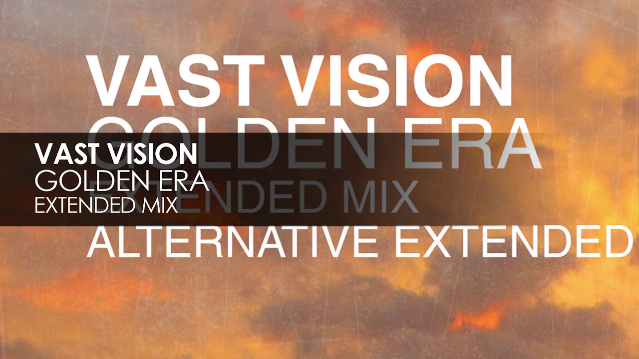 Vast Vision - Golden Era (Extended Mix) [Rielism] - YouTube