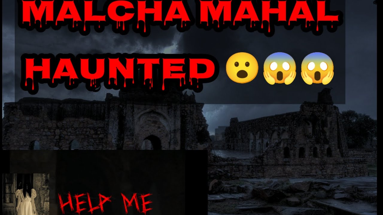 HAUNTED MALCHA MAHAL 2023 Delhi: Raaz Khul Gya Camera ke Samne"😱😱 ...