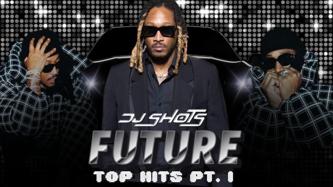 FUTURE GREATEST TOP HITS (PT.1) - YouTube
