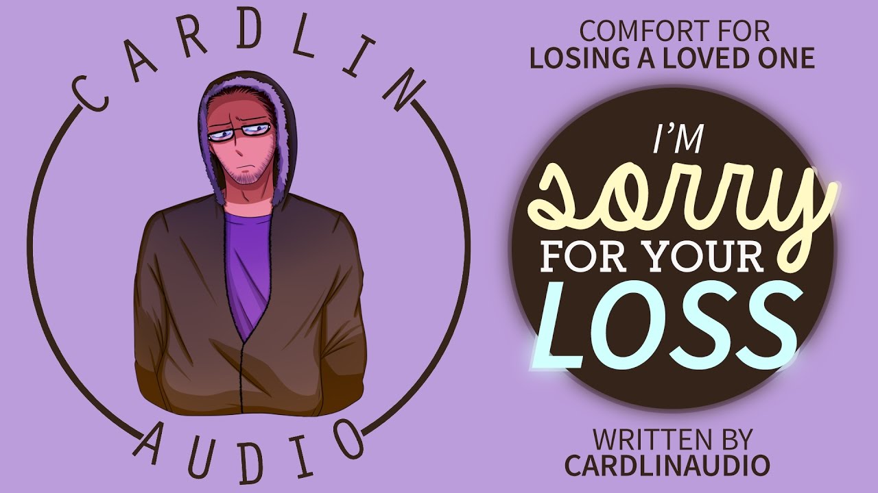 ASMR Voice: I'm sorry for your loss [M4A] [Comfort for losing a loved ...