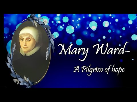 Mary Ward- A Pilgrim Of Hope: Reflections on the Painted Life Of ...