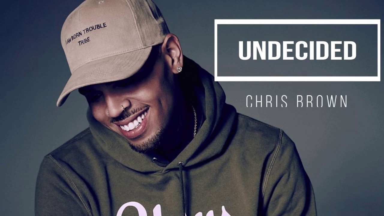 UNDECIDED- CHRIS BROWN - YouTube
