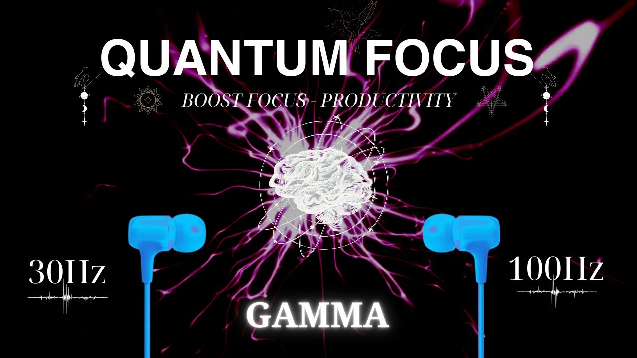 Quantum Focus - 70Hz ⚡️Gamma Waves Boost Focus & Productivity - YouTube