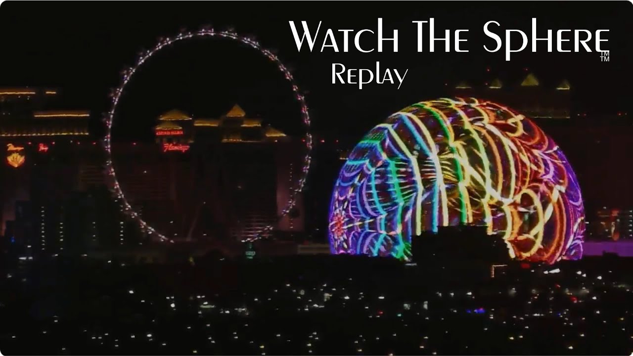 Watch The Sphere - Replay - 1/26/25 - 9pm - 9am PST - YouTube
