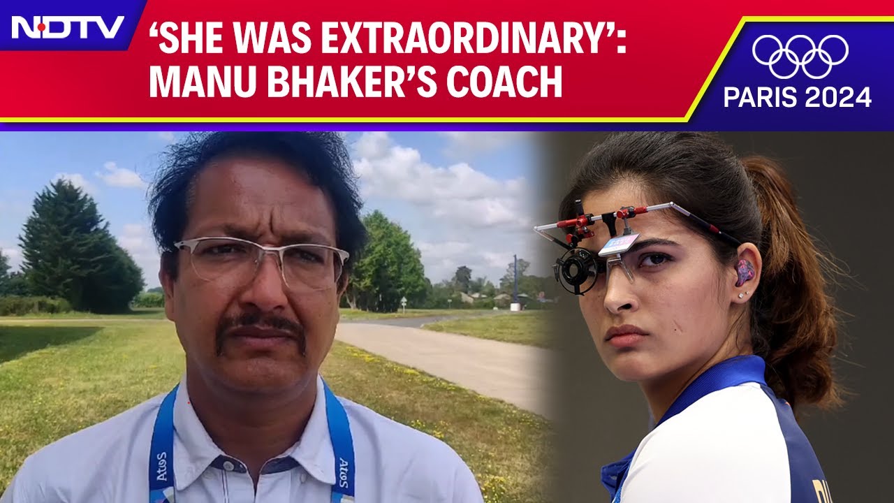 Paris Olympics 2024: Manu Bhaker's Coach On Her Performance: 'The Way ...
