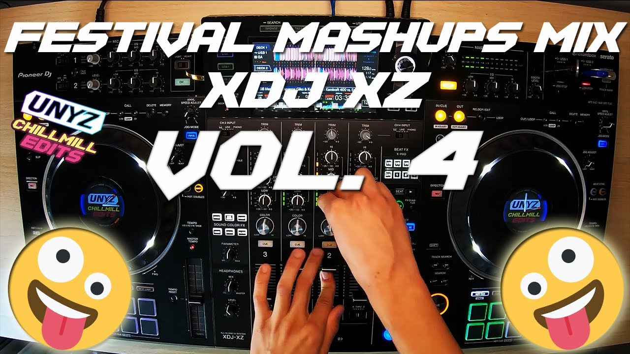 FESTIVAL MASHUPS MIX VOL. 4 | Best Festival Mashups/Remixes on XDJ XZ ...
