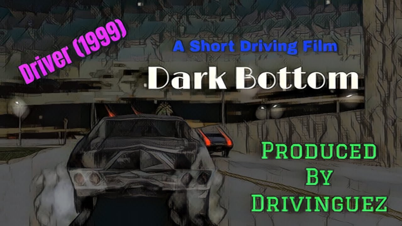 Driver 1 - [PS1] - (Short Driver Films) Ep. 2 - Dark Bottom - YouTube