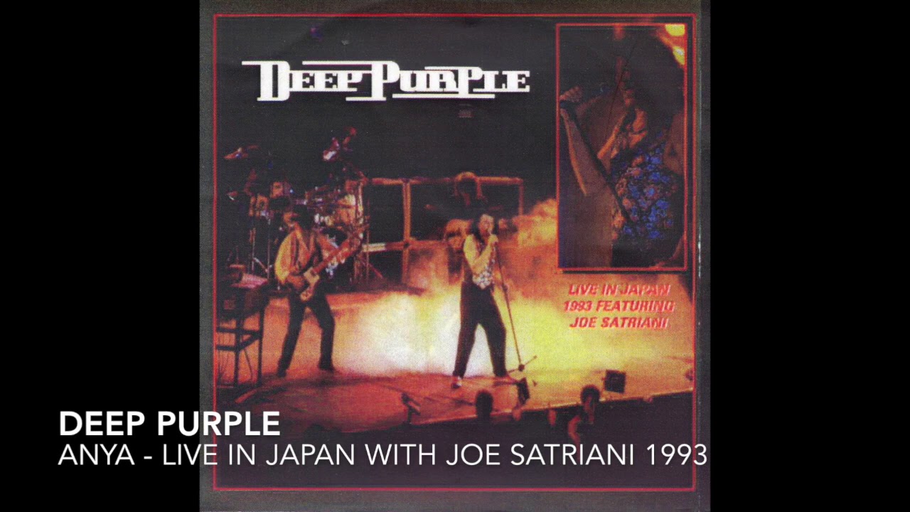Deep Purple - Anya - Live in Japan with Joe Satriani 1993 - YouTube