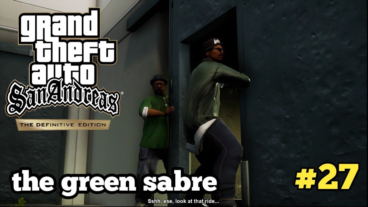 GTA SAN ANDREAS : DEFINITIVE EDITION - MISSION #27 - the green sabre ...