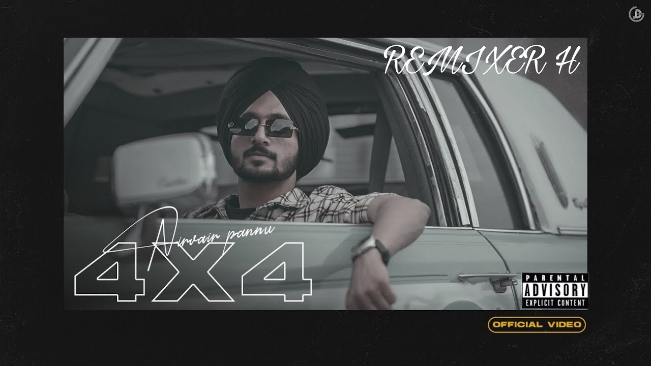 4x4 song remix|Nirvair Pannu|RemixerH - YouTube