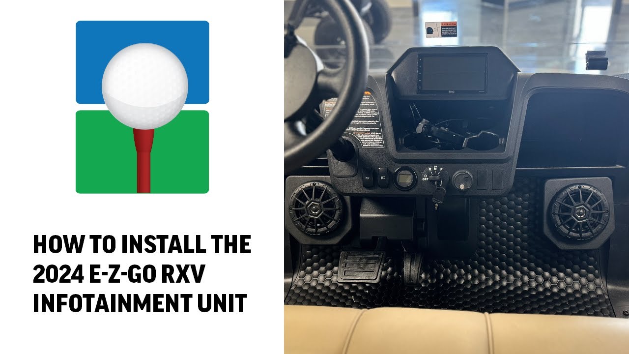 How to Install a Radio in Your Golf Cart - E-Z-GO RXV Infotainment Unit ...