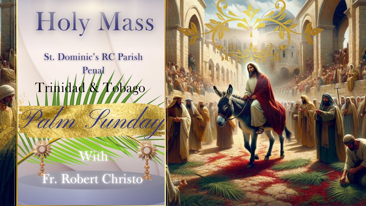 Holy Mass - Palm Sunday - The Passion Of The Lord - with Fr Robert ...