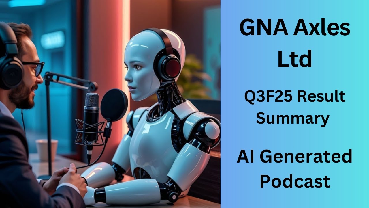 GNA Axles Ltd | Q3F25 result summary | Podcast | AI-Generated - YouTube