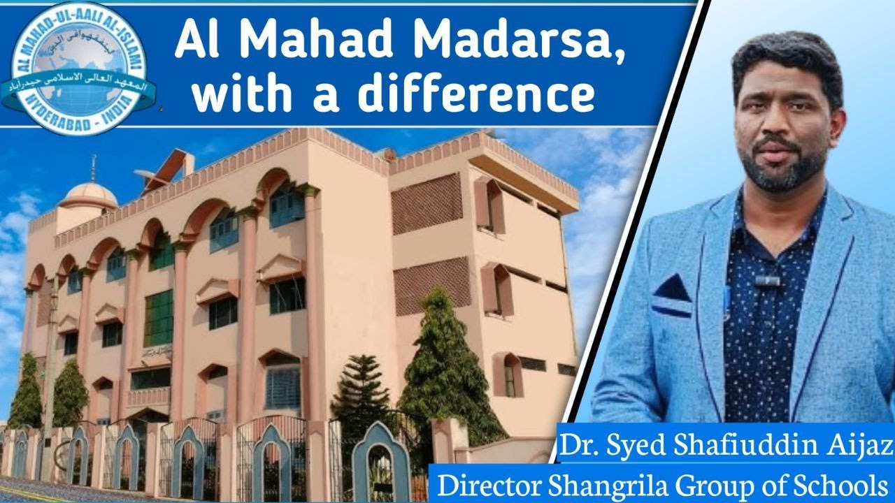 Al Mahad Madarsa, With a difference | Dr. Syed Shafiuddin Aijaz - YouTube