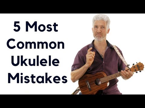 5 Most Common Ukulele Mistakes And How To Fix Them