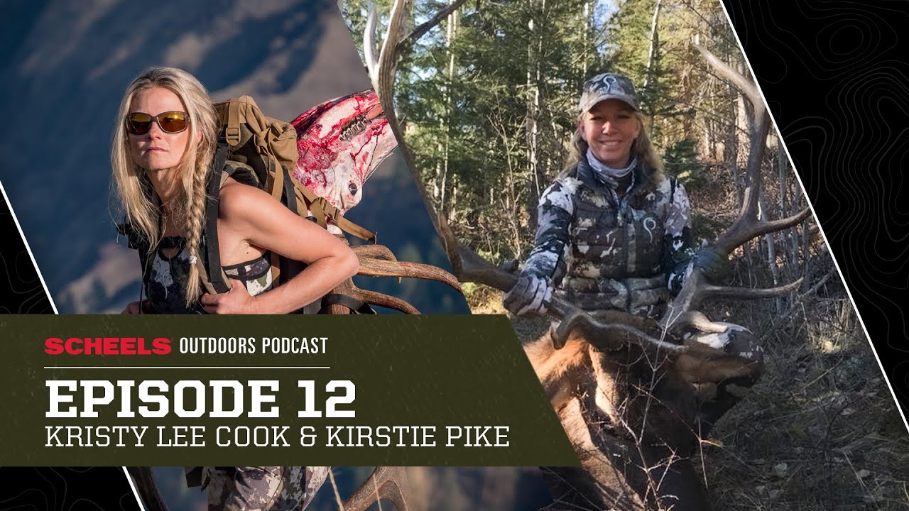 Episode 12: Kristy Lee Cook & Kirstie Pike - SCHEELS Outdoors Podcast ...