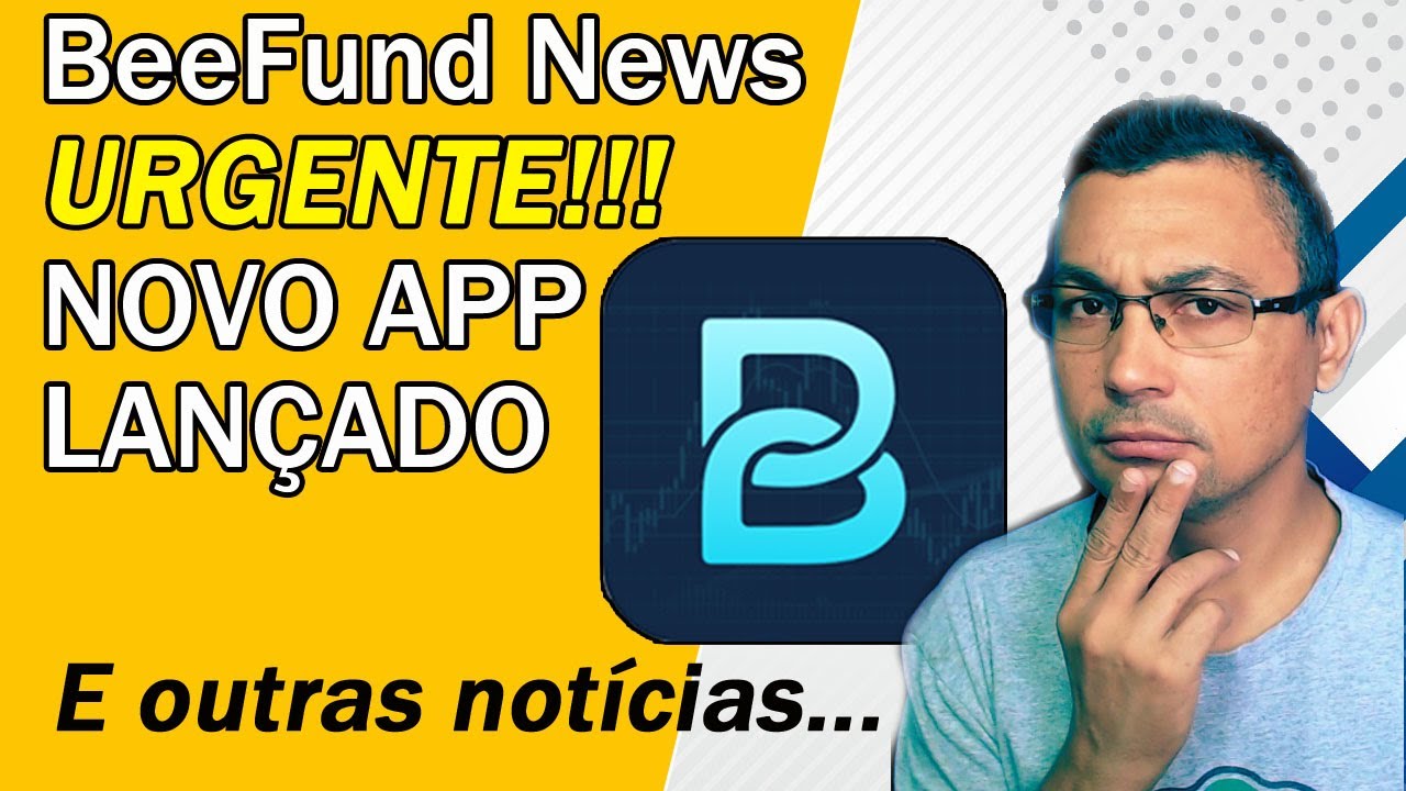 BeeFund News URGENTE LANÇADO NOVO APP da Bee Trade - YouTube