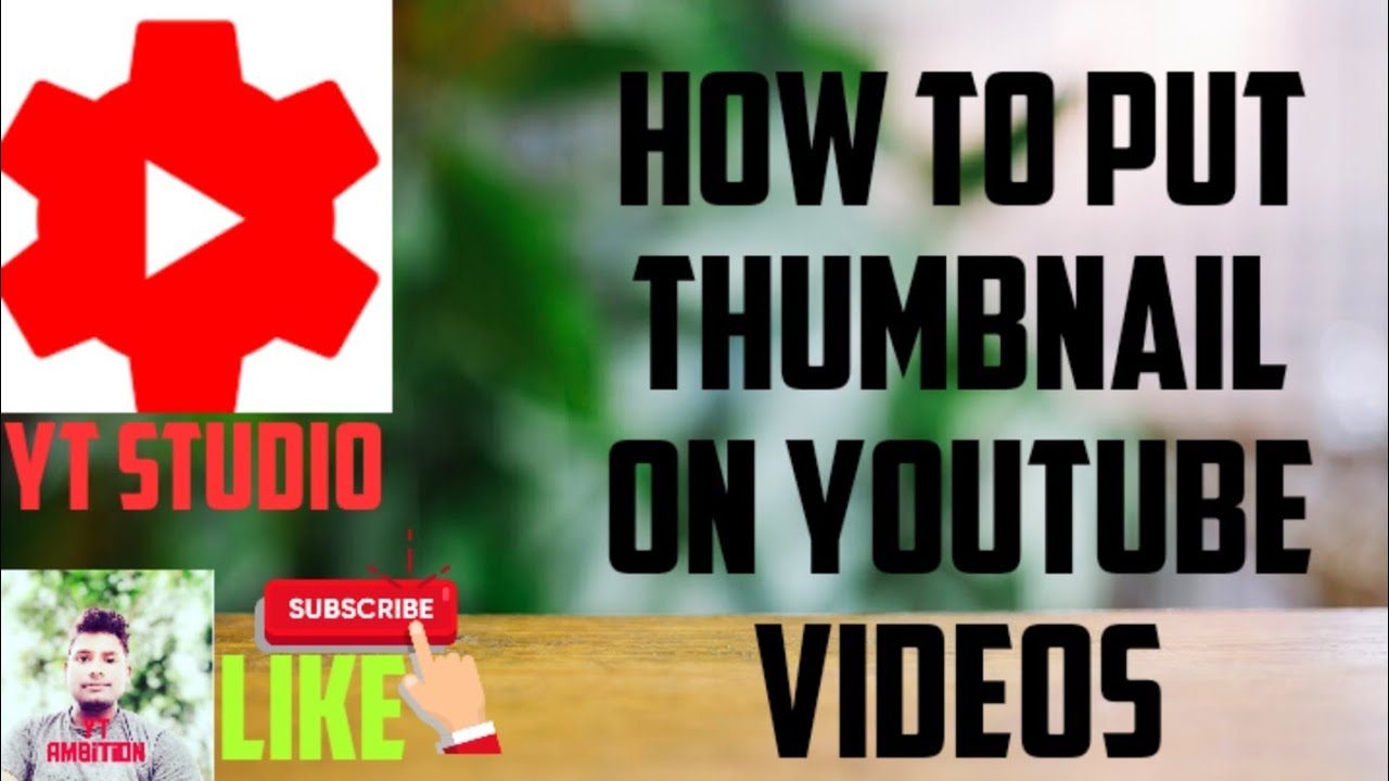 How to put thumbnail on youtube videos | yt ambition - YouTube