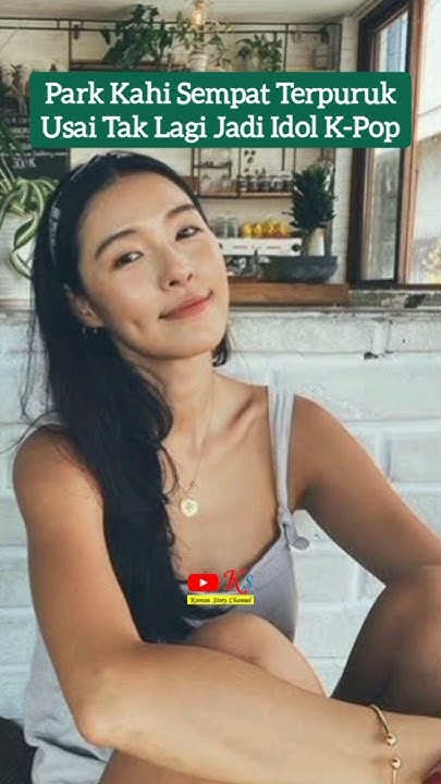 Park Kahi Sempat Terpuruk Usai Tak Lagi Jadi Idol #shorts #kahi #afterschool - YouTube