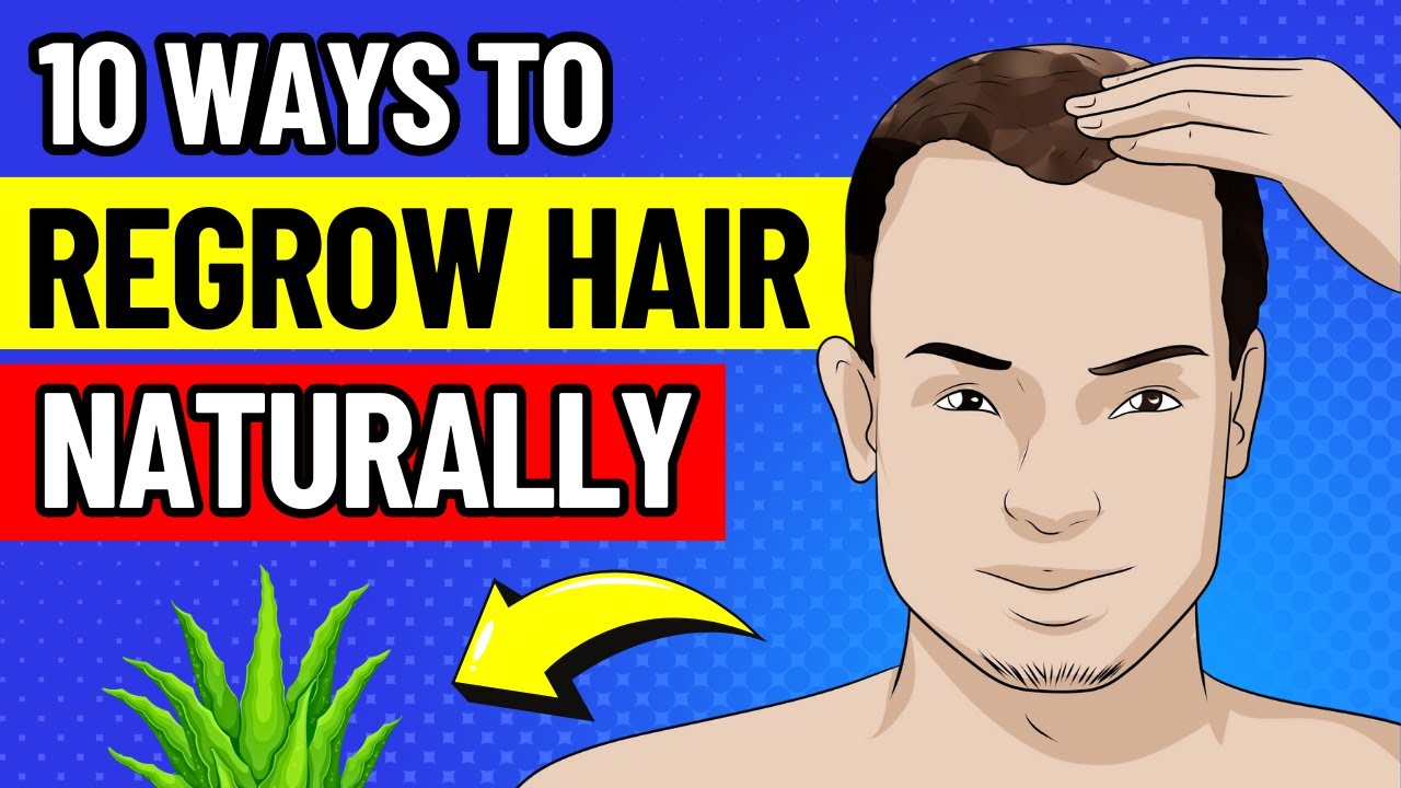 10 Tips To Regrow Your Hair Naturally | How to grow your hairs - YouTube