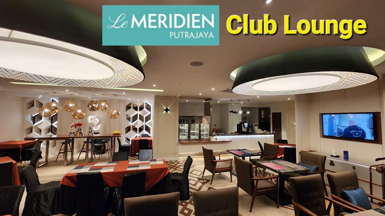 Le Meridien Club Lounge Le Meridien Putrajaya IOI Resort City Marriott ...
