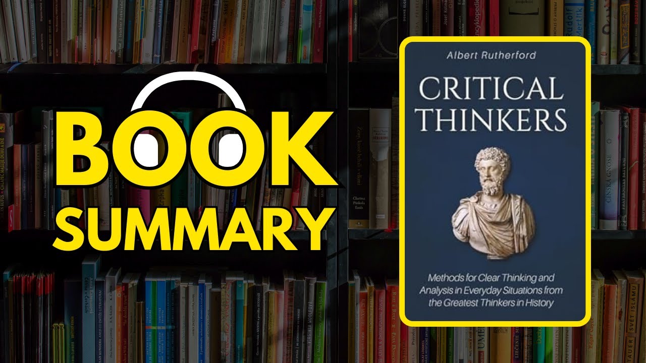 Critical Thinkers by Albert Rutherford | FREE Book Summary | AudioBOOK ...