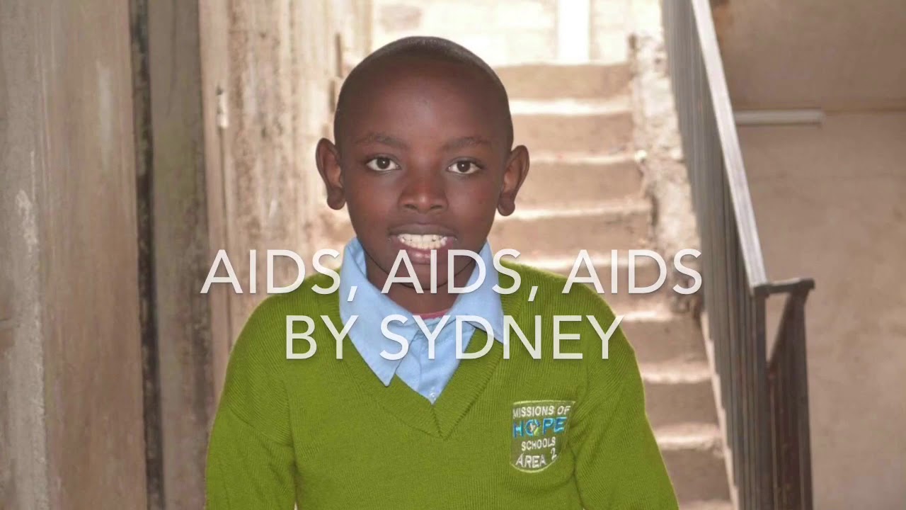 AIDS, AIDS, AIDS poem by Sydney - YouTube